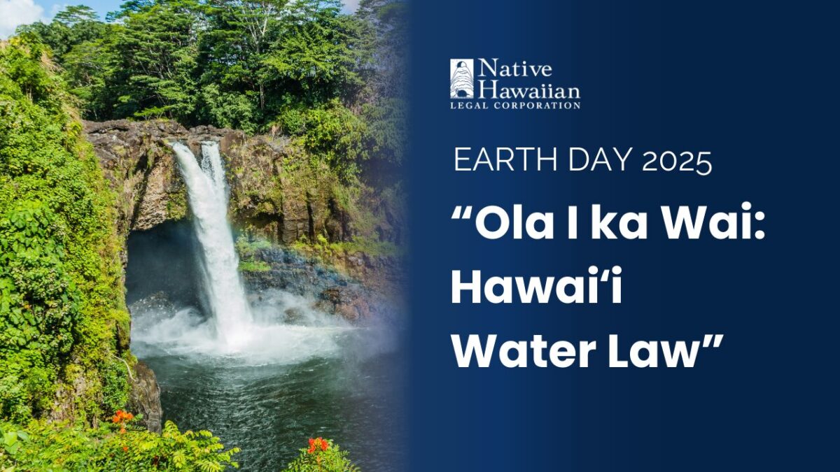 Ola I Ka Wai: Hawaiʻi Water Law – Native Hawaiian Legal Corporation